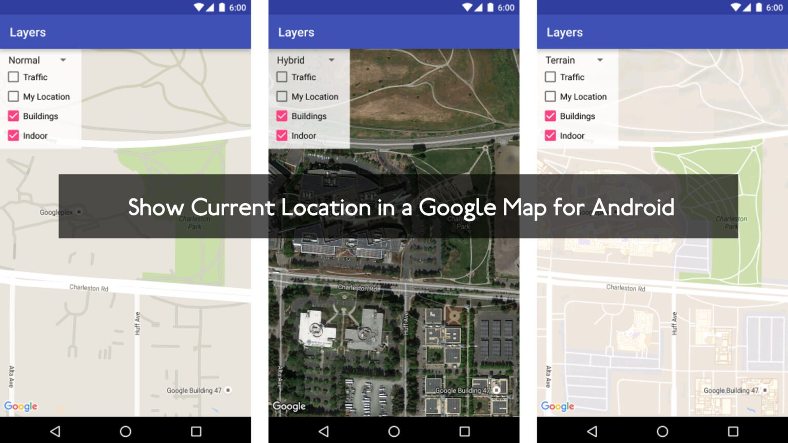 Guide To Show Current Location In A Google Map For Android